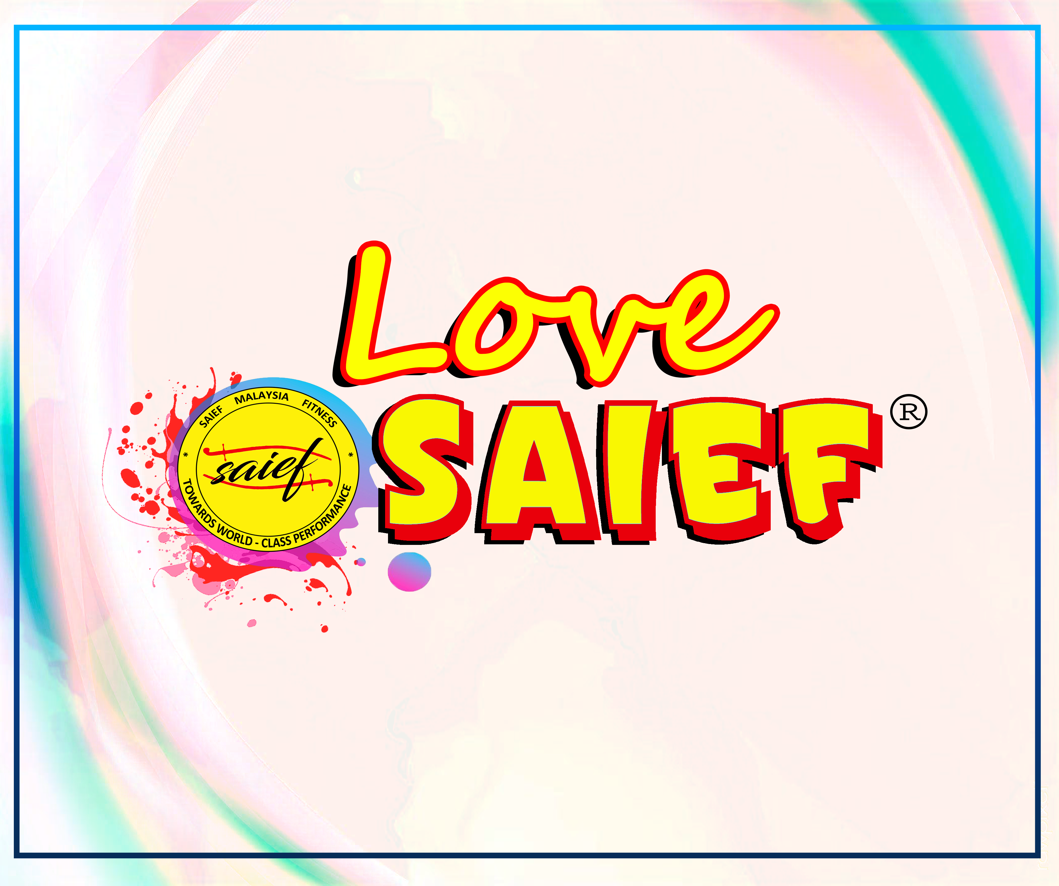 Kempen #Love SAIEF - Saief Malaysia Fitness – Consultan Kesihatan ...